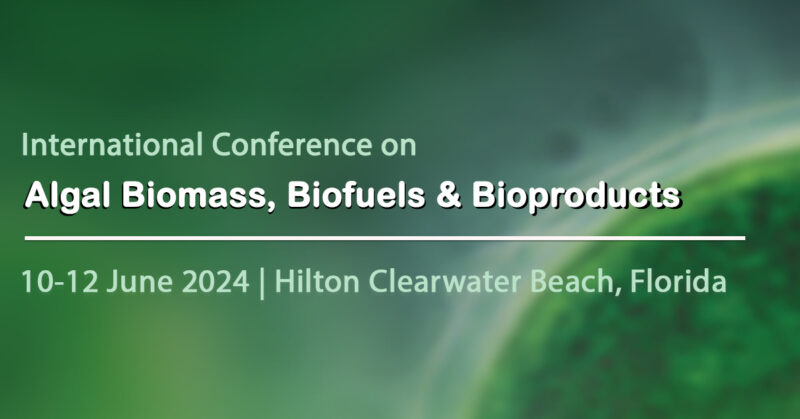 International Conference on Algal Biomass, Biofuels and Bioproducts (AlgalBBB 2024) - The ...